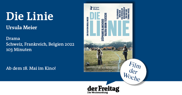 Film: Die Linie — der Freitag