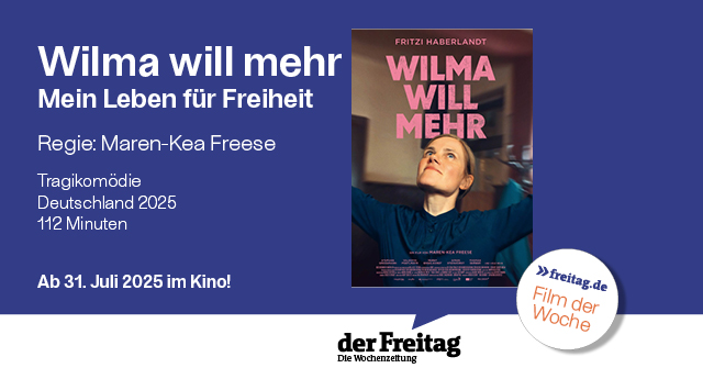 Film: Wilma will mehr — der Freitag
